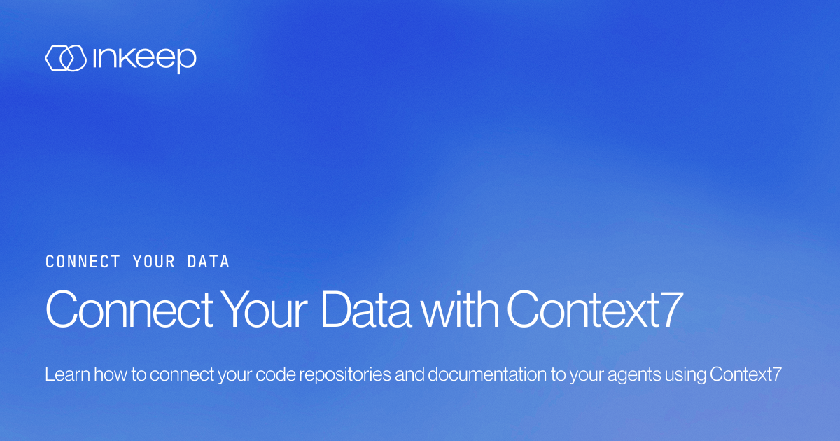 Connect Your Data with Context7 - Inkeep Open Source Docs
