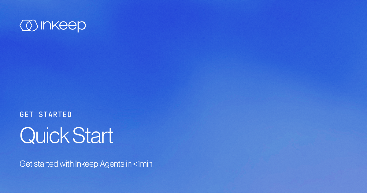 Quick Start - Inkeep Open Source Docs