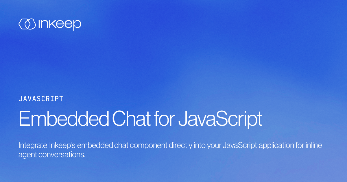 Embedded Chat for JavaScript - Inkeep Open Source Docs