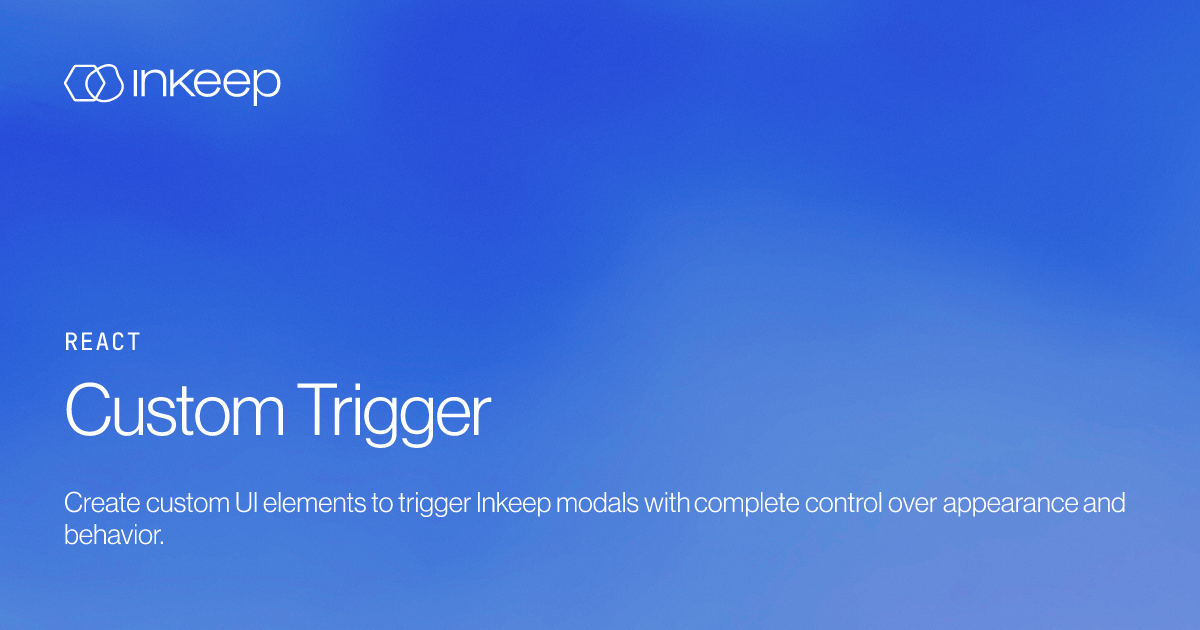 Custom Trigger - Inkeep Open Source Docs