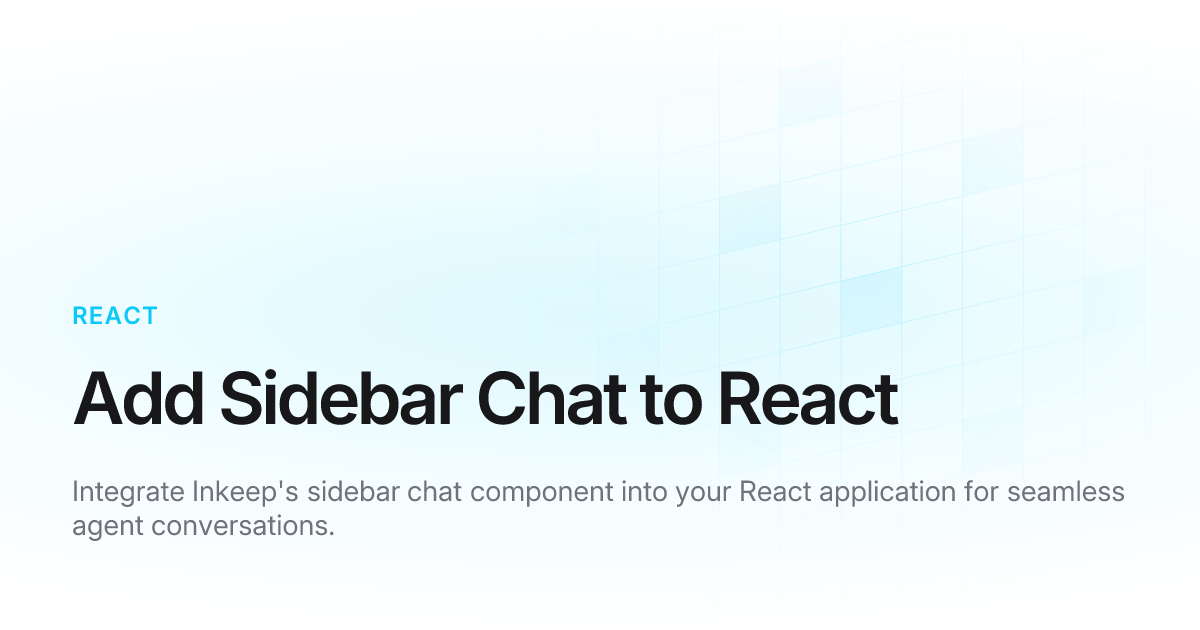 Add Sidebar Chat to React - Inkeep Open Source Docs