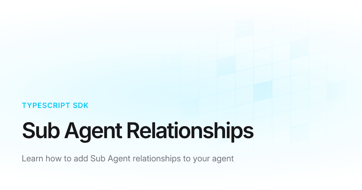 Sub Agent Relationships - Inkeep Open Source Docs