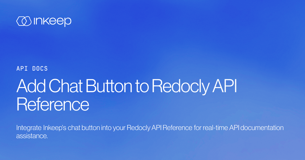 Add Chat Button To Redocly Api Reference Inkeep