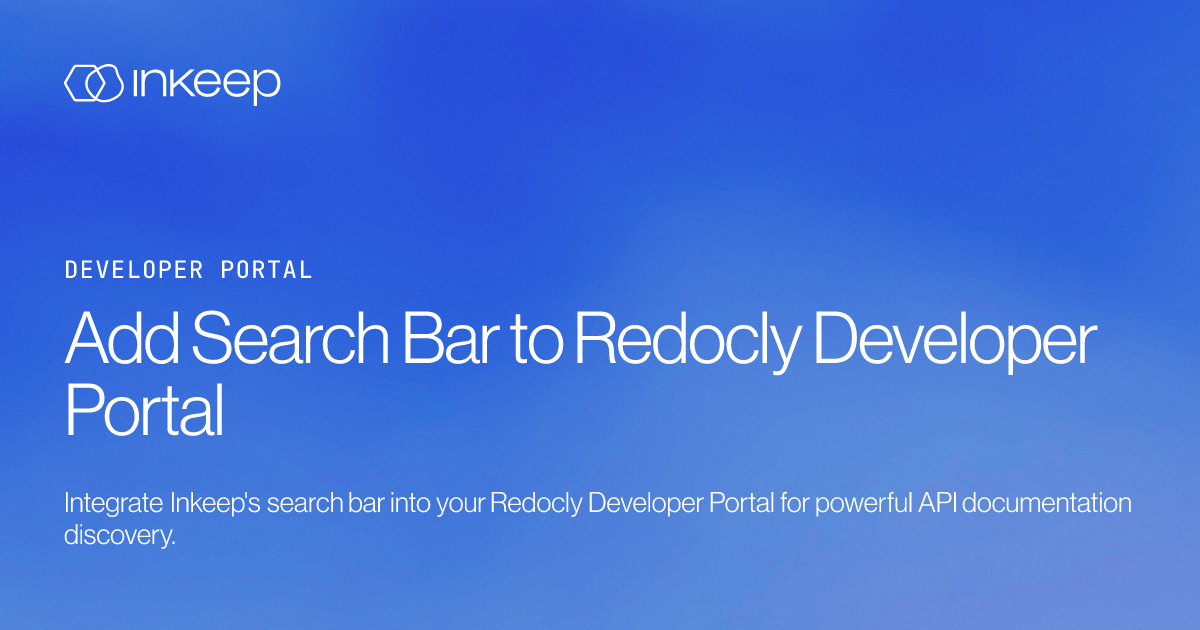 Add Search Bar to Redocly Developer Portal - Inkeep