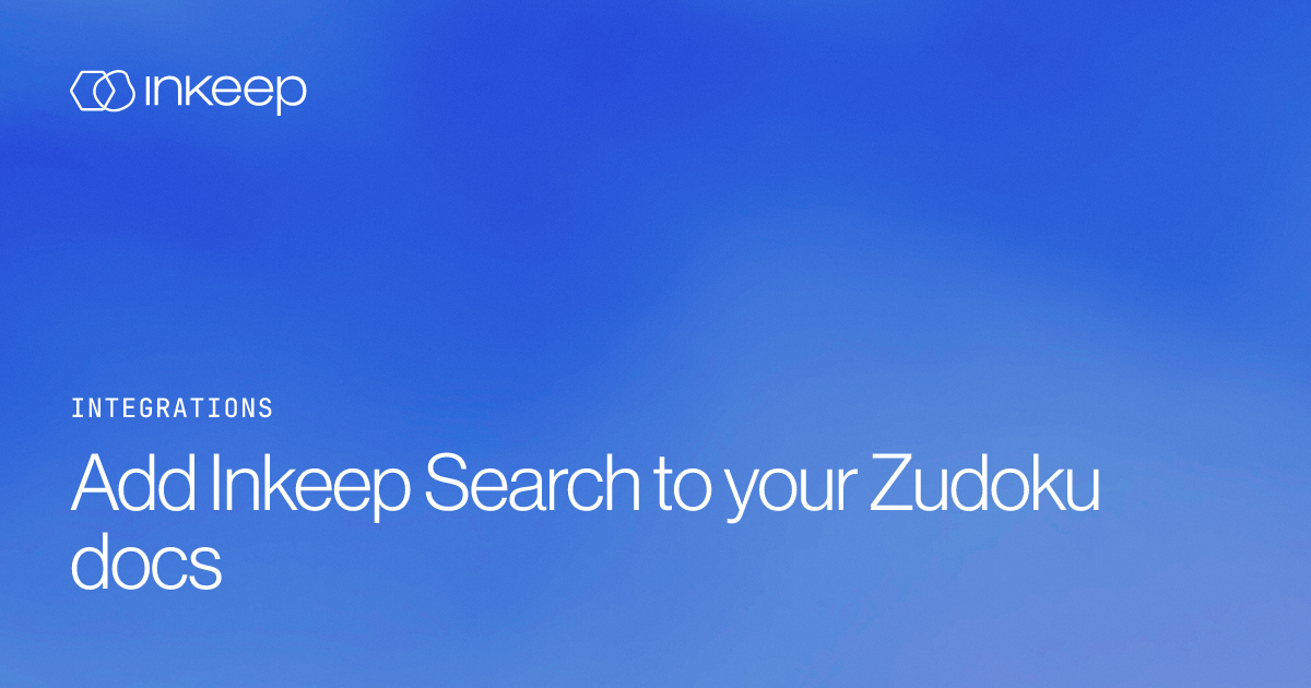Add Inkeep Search To Your Zudoku Docs Inkeep