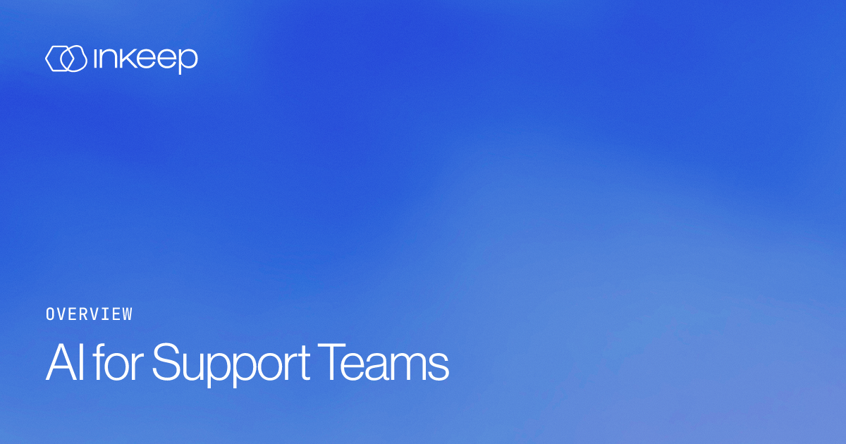 Ai For Support Teams Inkeep