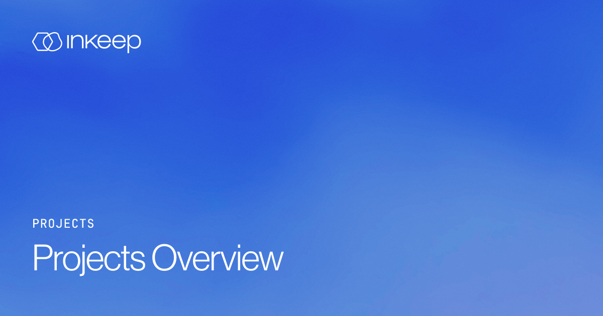 Projects Overview - Inkeep