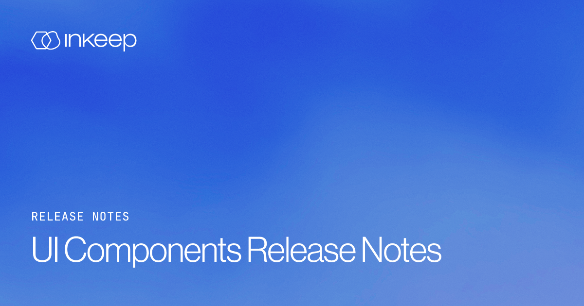 UI Components Release Notes - Inkeep