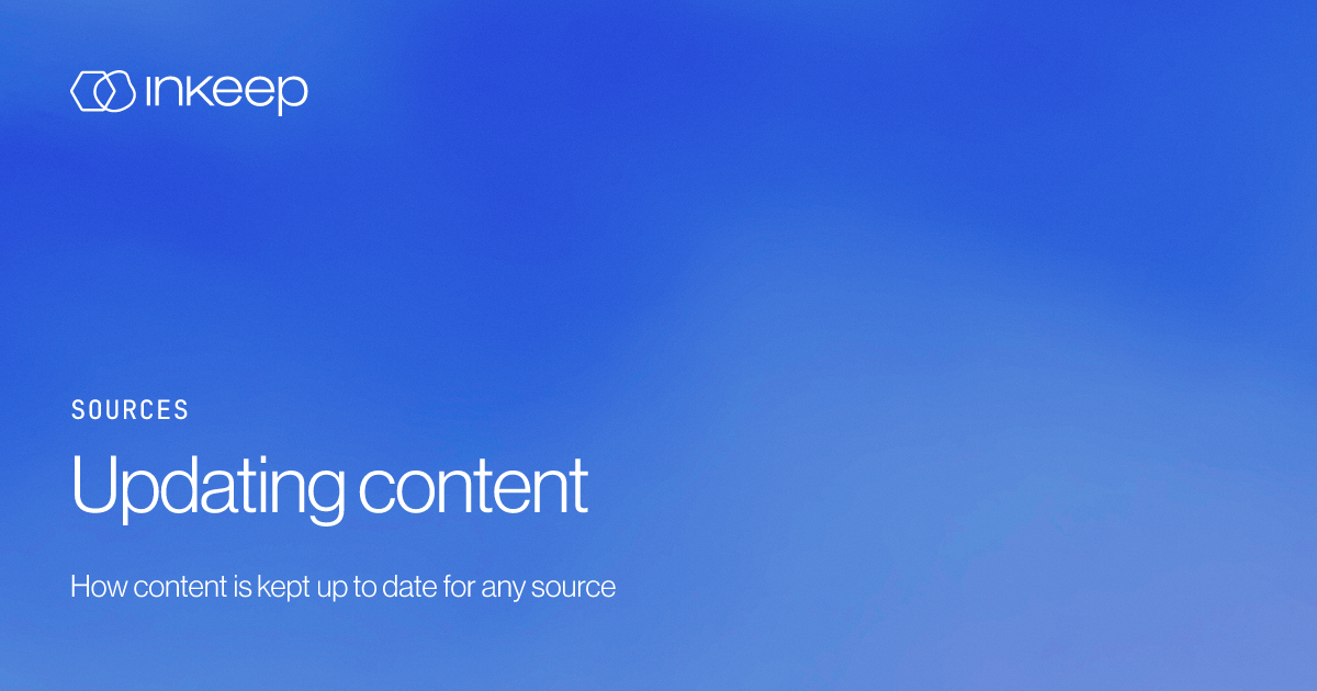 Updating content - Inkeep