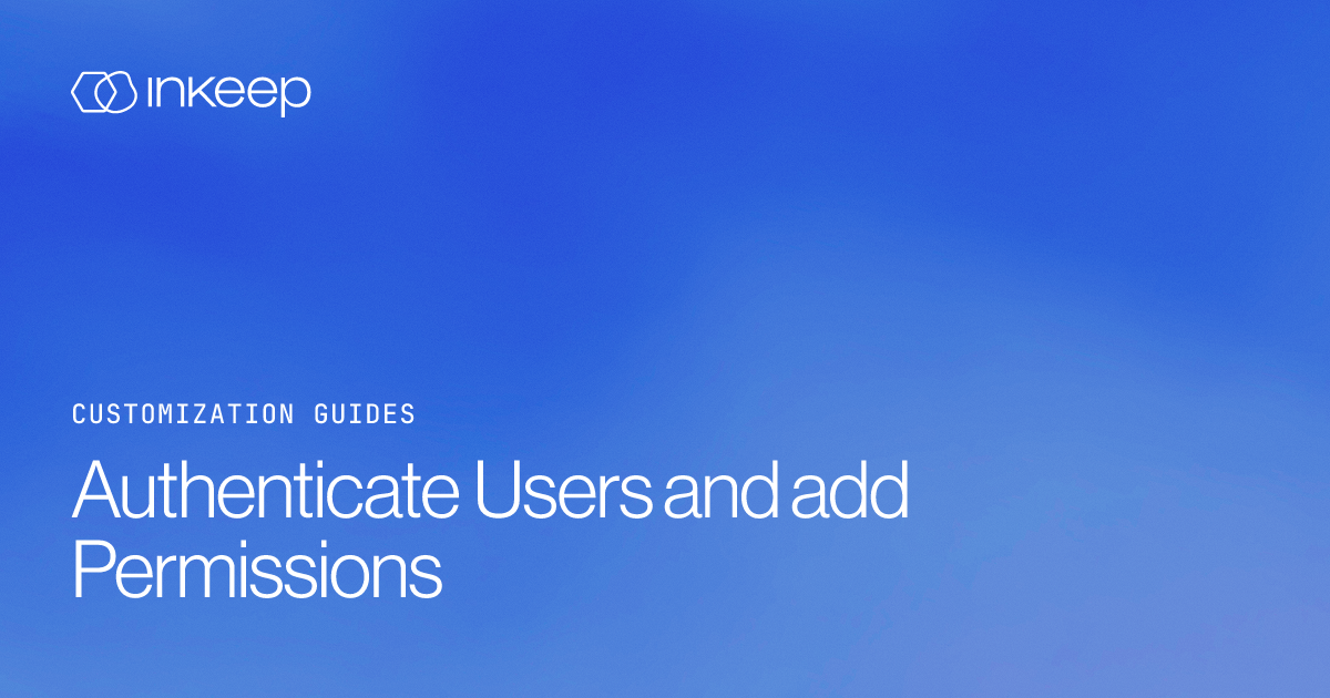Authenticate Users and add Permissions - Inkeep