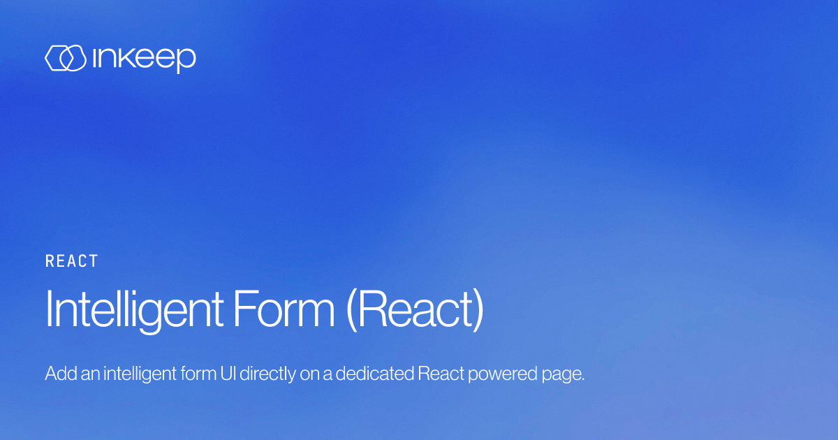 Intelligent Form (React) - Inkeep
