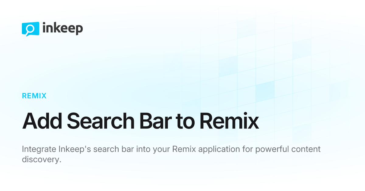 Add Search Bar to Remix - Inkeep Add Search Bar to Remix - Inkeep